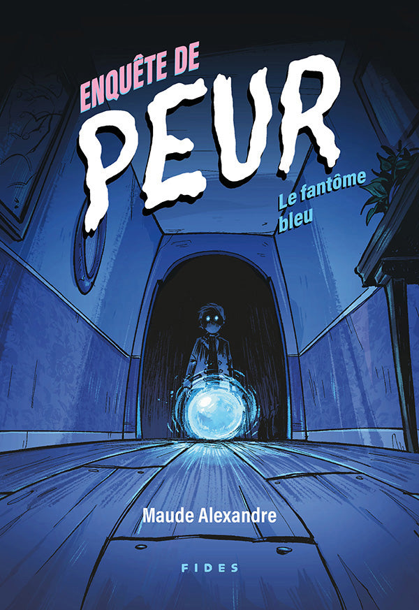 ENQUÊTE DE PEUR : Le fantôme bleu – editionsfides